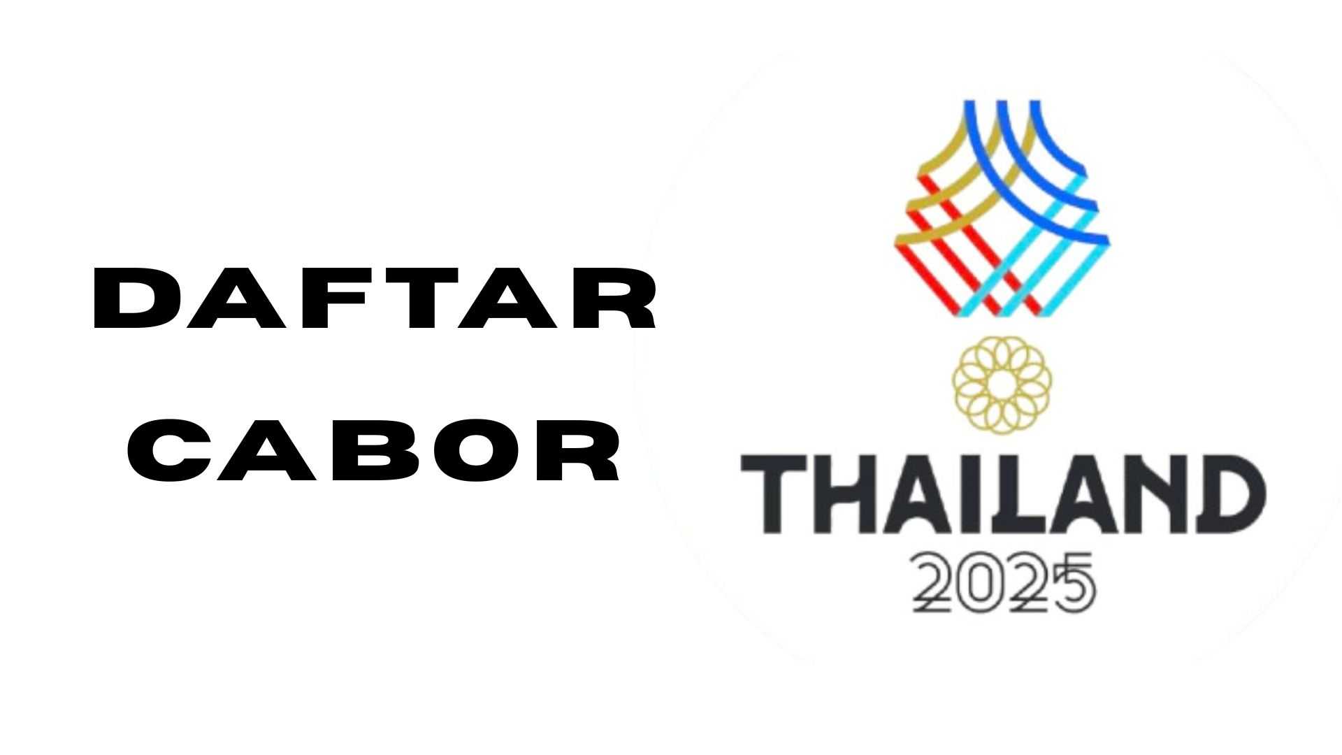 Daftar Cabor SEA Games 2025, Thailand Siapkan 54 Cabor! | Infogarut.id